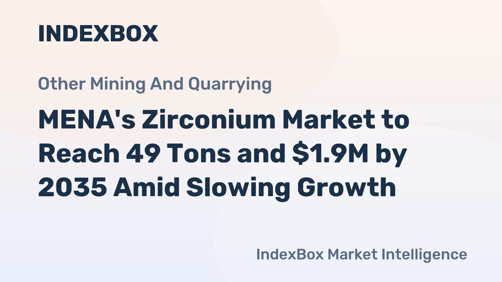 MENA's Zirconium Market to Reach 49 Tons and $1.9M by 2035 Amid Slowing Growth