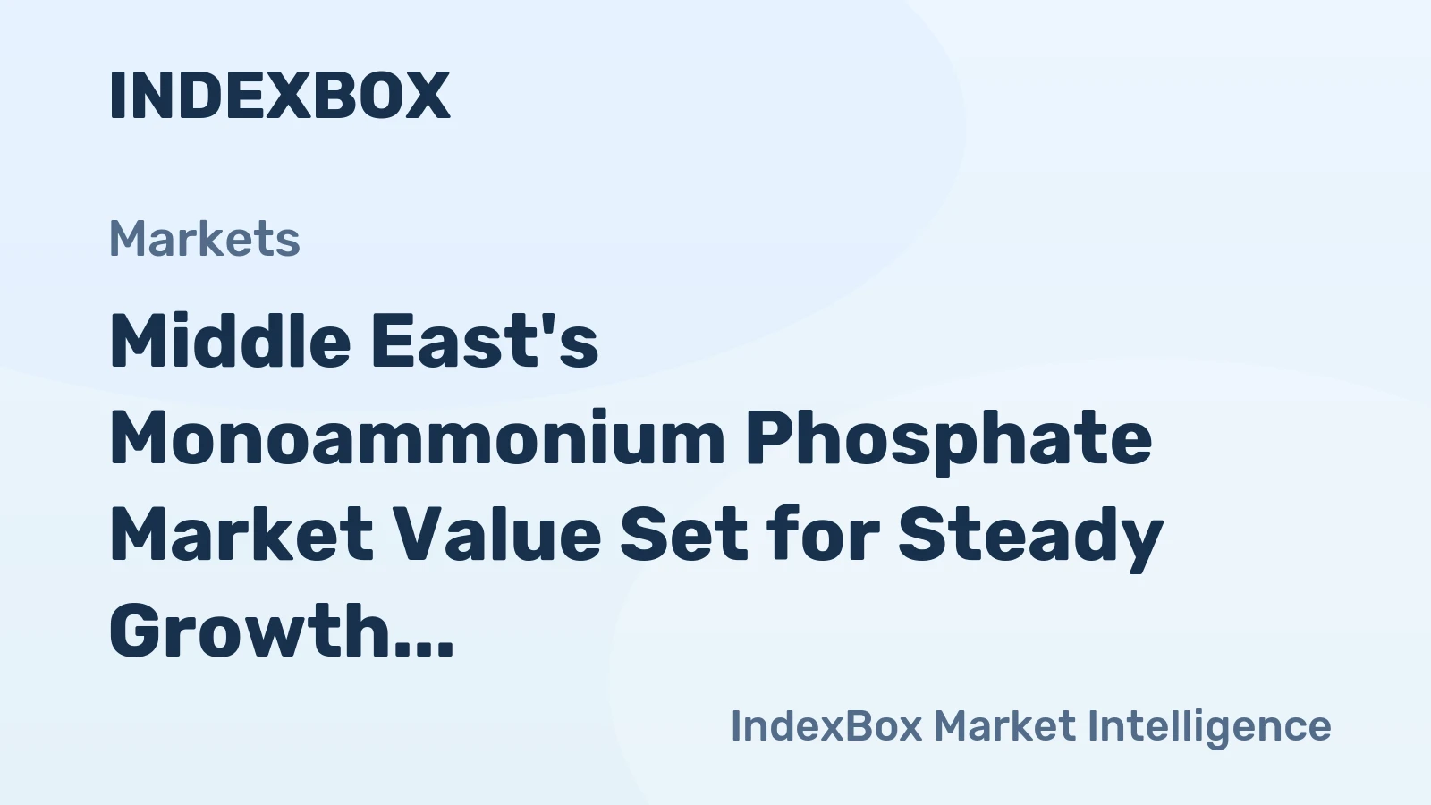 Middle East's Monoammonium Phosphate Market Value Set for Steady Growth with 2.4% CAGR