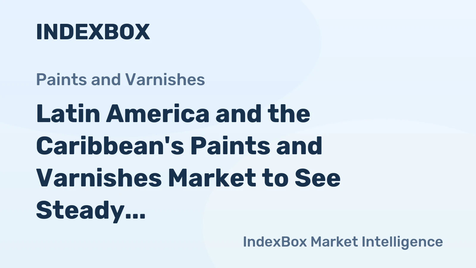 Latin America and the Caribbean's Paints and Varnishes Market to See Steady Growth with a +0.9% CAGR Through 2035