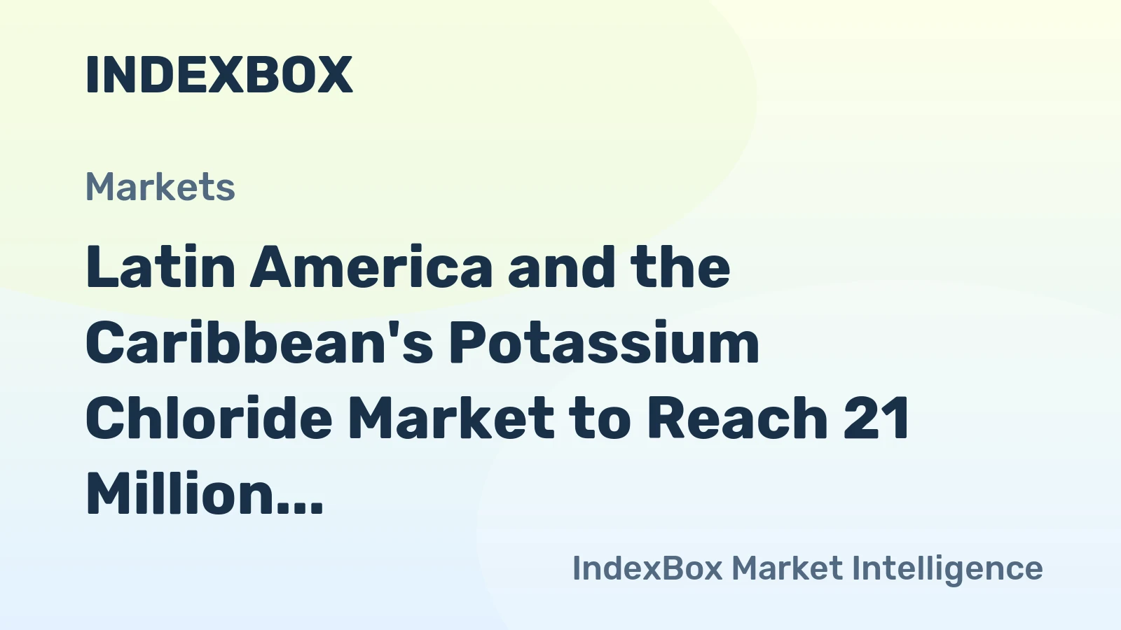 Latin America and the Caribbean's Potassium Chloride Market to Reach 21 Million Tons and $9 Billion by 2035