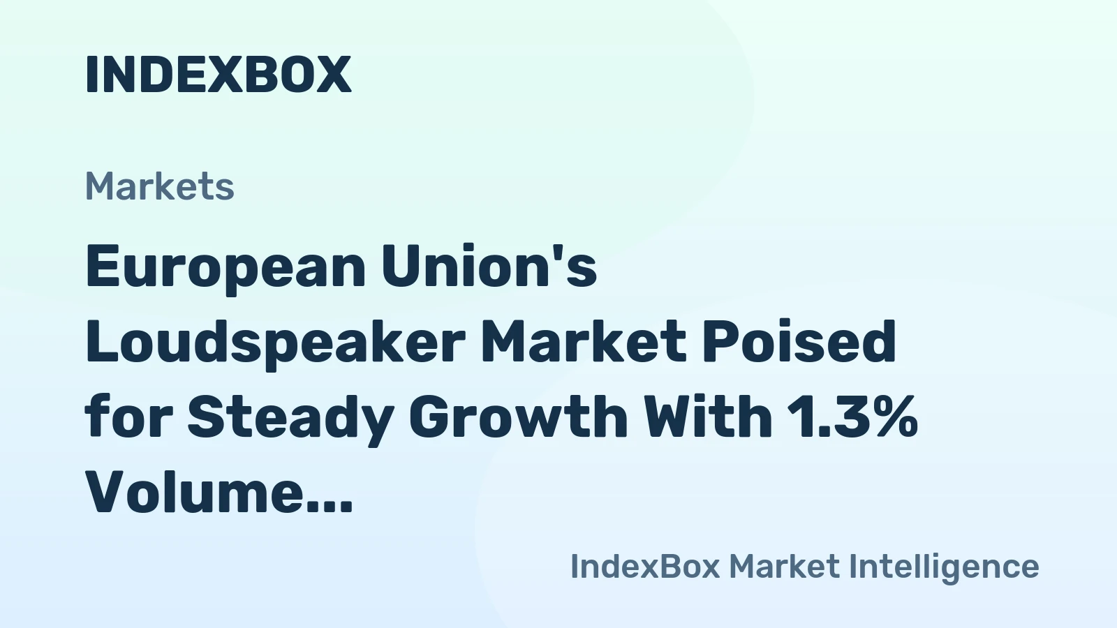 European Union's Loudspeaker Market Poised for Steady Growth With 1.3% Volume CAGR Through 2035