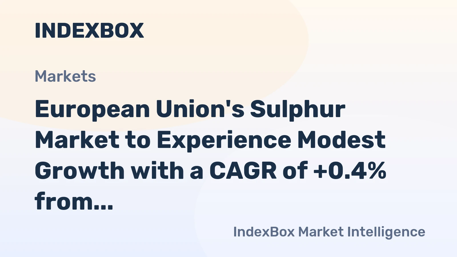 European Union's Sulphur Market to Experience Modest Growth with a CAGR of +0.4% from 2024 to 2035