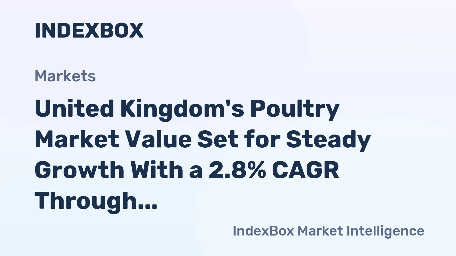 United Kingdom's Poultry Market Value Set for Steady Growth With a 2.8% CAGR Through 2035