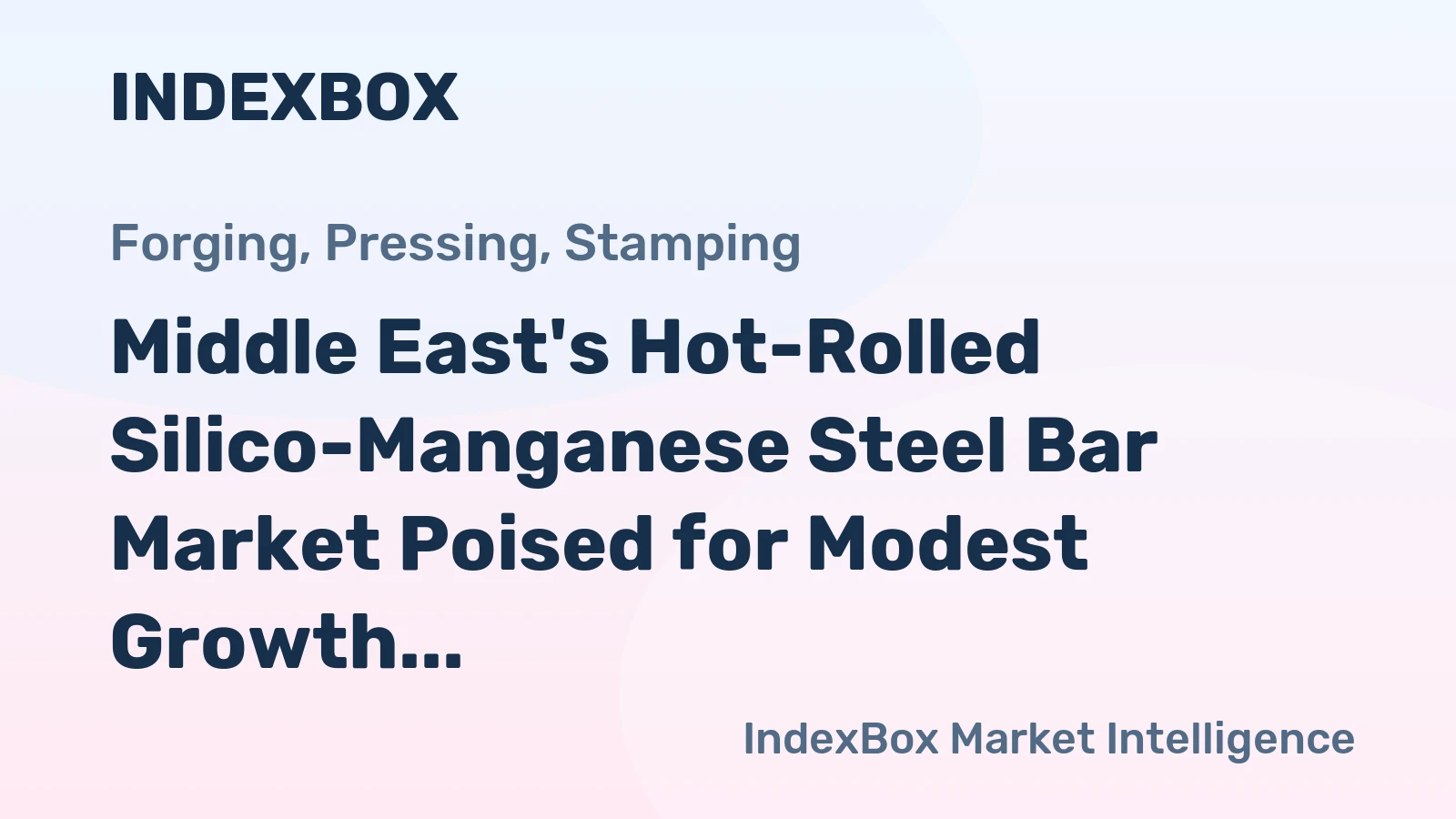 Middle East's Hot-Rolled Silico-Manganese Steel Bar Market Poised for Modest Growth With 2.4% CAGR in Value