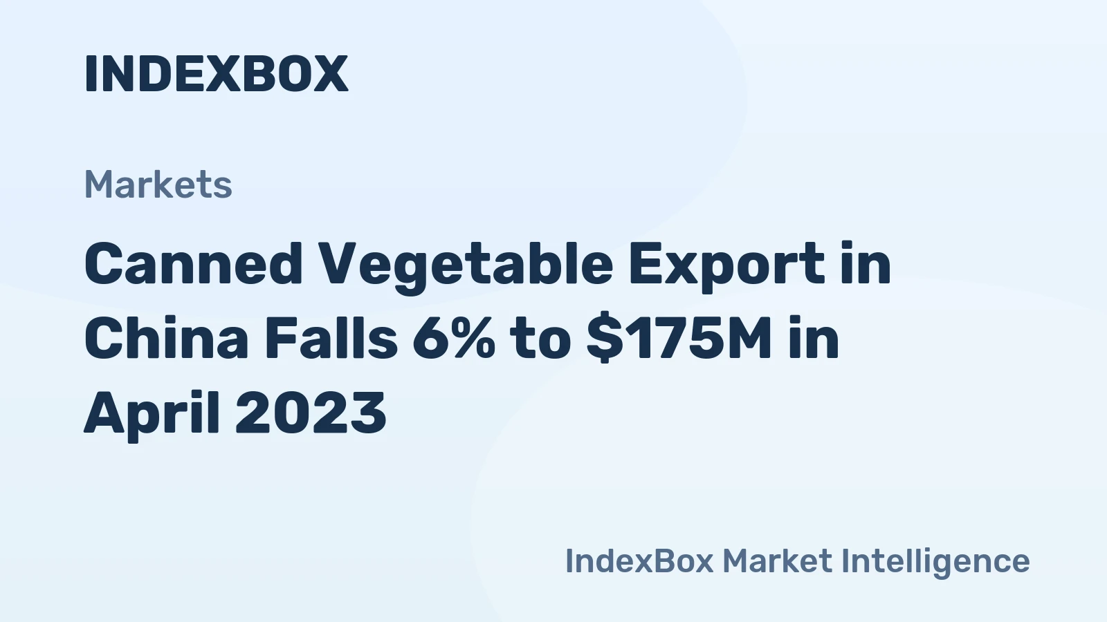 Canned Vegetable Export in China Falls 6% to $175M in April 2023
