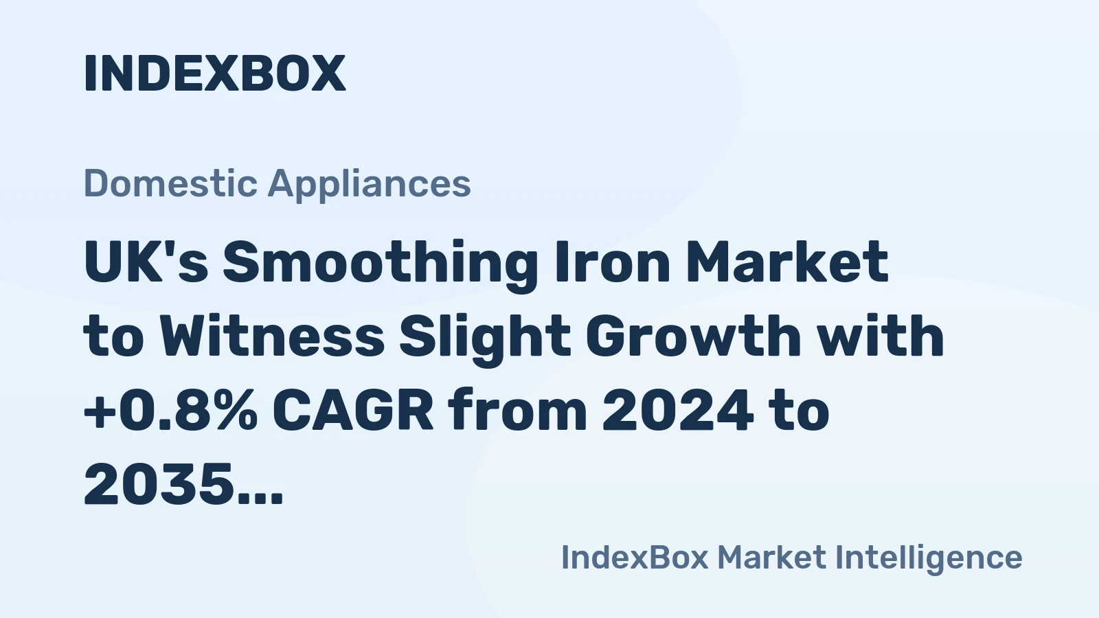 UK's Smoothing Iron Market to Witness Slight Growth with +0.8% CAGR from 2024 to 2035