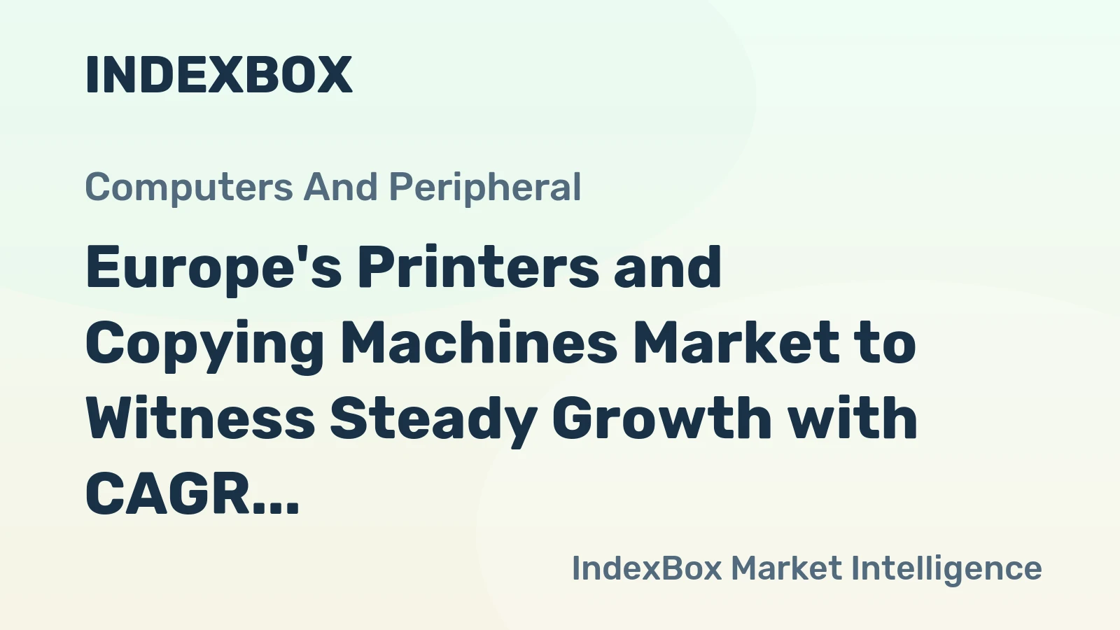 Europe's Printers and Copying Machines Market to Witness Steady Growth with CAGR of +1.2% Over Next Decade