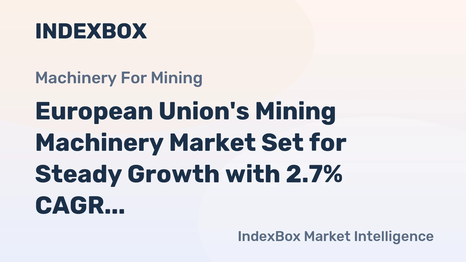 European Union's Mining Machinery Market Set for Steady Growth with 2.7% CAGR in Value Through 2035