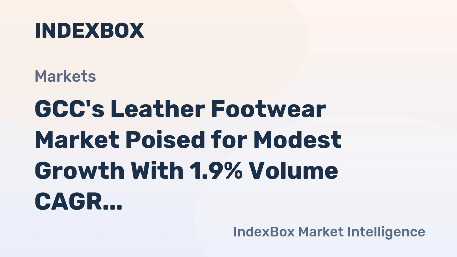GCC's Leather Footwear Market Poised for Modest Growth With 1.9% Volume CAGR
