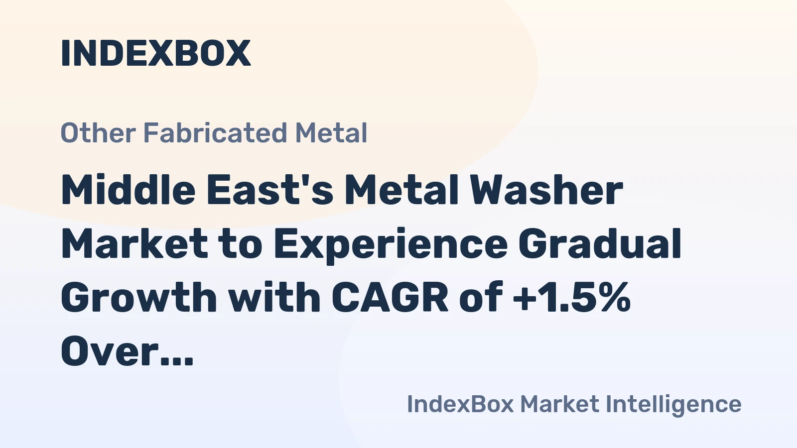 Middle East's Metal Washer Market to Experience Gradual Growth with CAGR of +1.5% Over Next Decade