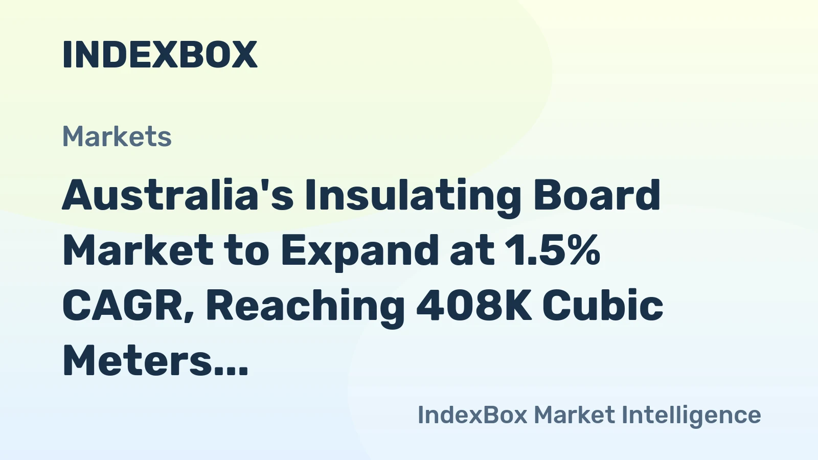 Australia's Insulating Board Market to Expand at 1.5% CAGR, Reaching 408K Cubic Meters by 2035