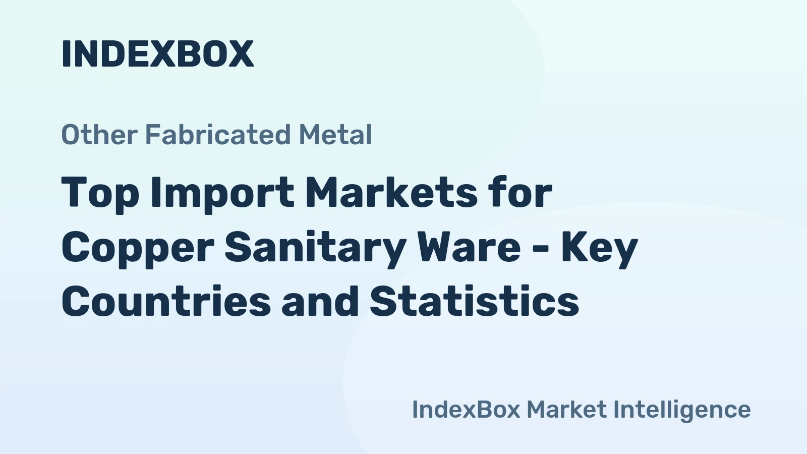Top Import Markets for Copper Sanitary Ware - Key Countries and Statistics