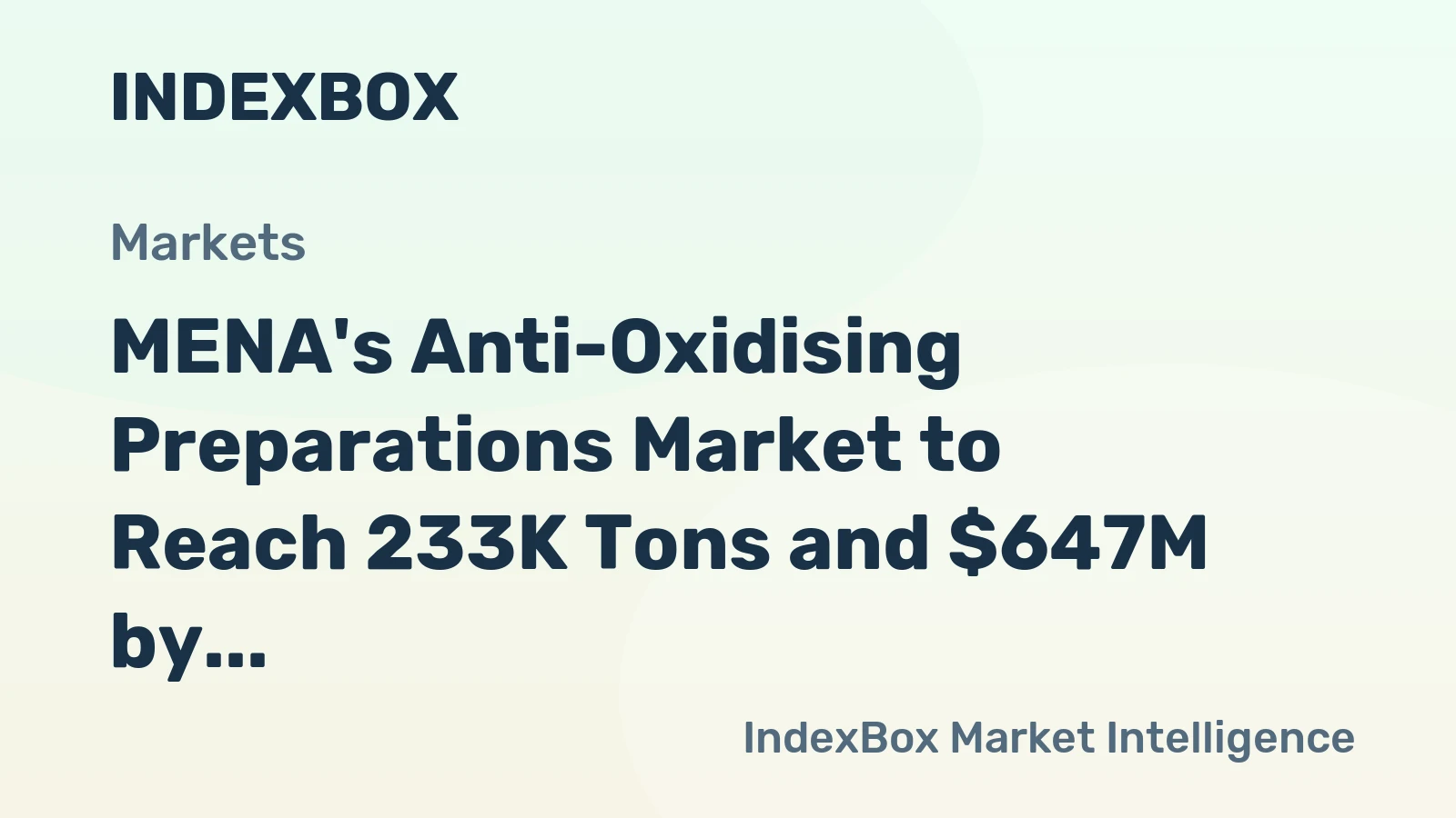 MENA's Anti-Oxidising Preparations Market to Reach 233K Tons and $647M by 2035
