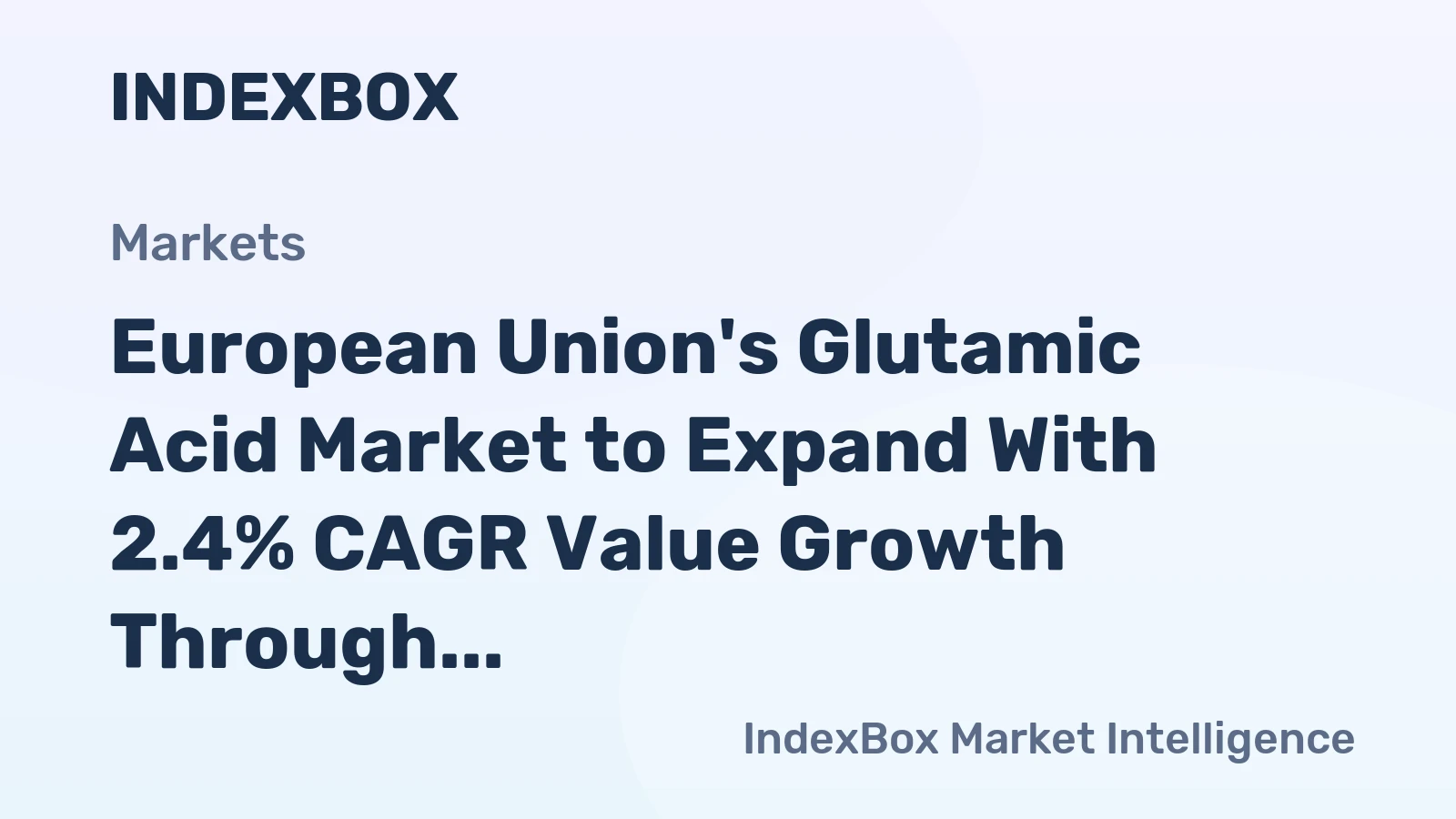 European Union's Glutamic Acid Market to Expand With 2.4% CAGR Value Growth Through 2035