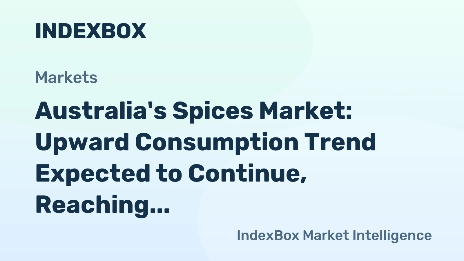 Australia's Spices Market: Upward Consumption Trend Expected to Continue, Reaching 25K Tons and $118M by 2035