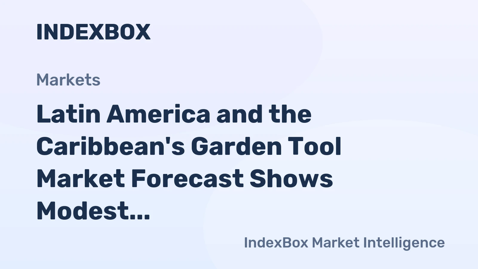 Latin America and the Caribbean's Garden Tool Market Forecast Shows Modest Growth With 0.2% CAGR Through 2035