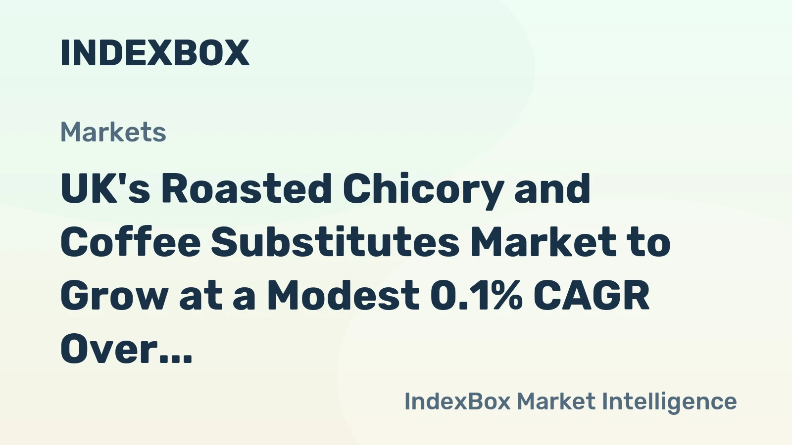 UK's Roasted Chicory and Coffee Substitutes Market to Grow at a Modest 0.1% CAGR Over Next Decade