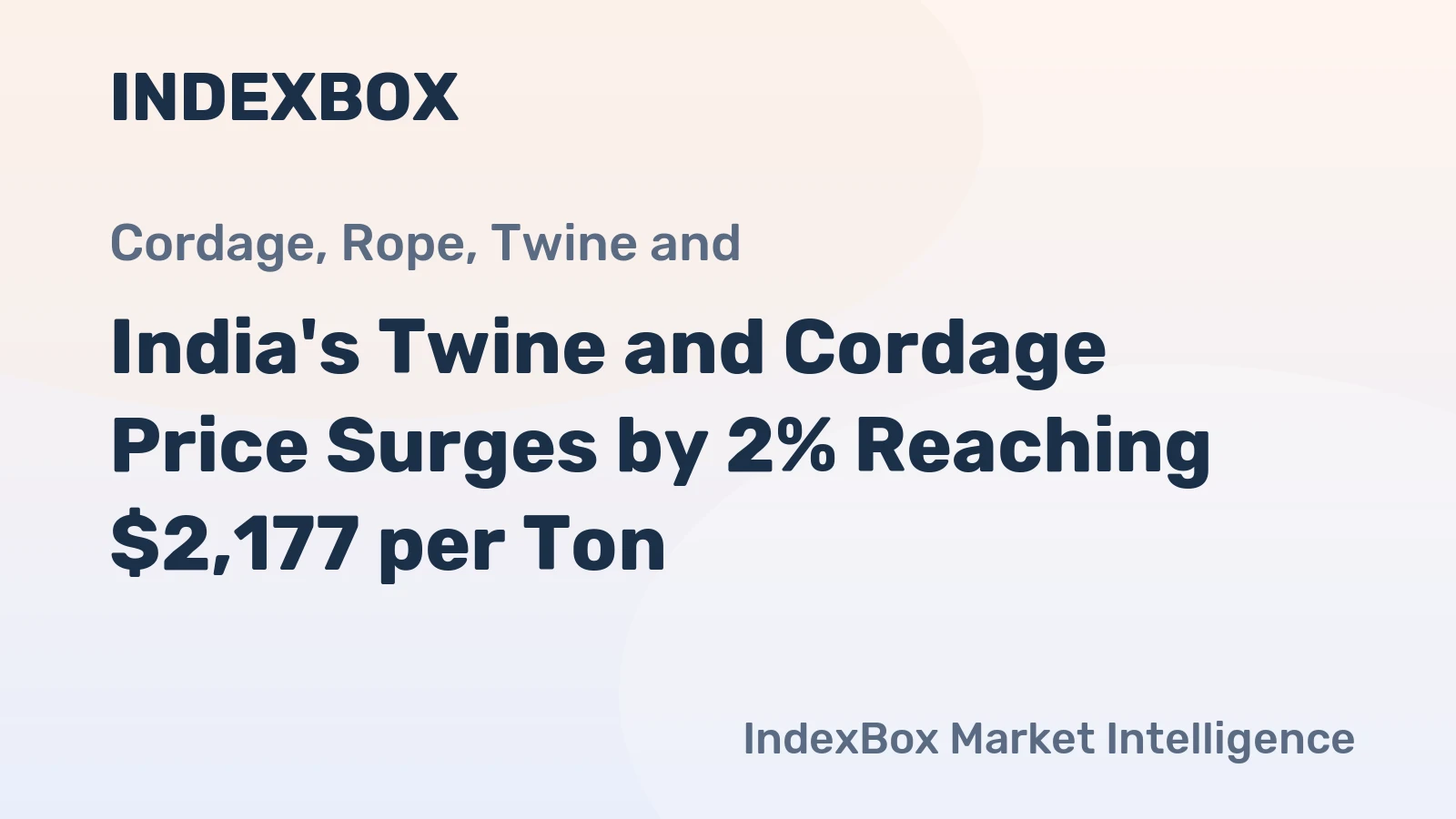 India's Twine and Cordage Price Surges by 2% Reaching $2,177 per Ton