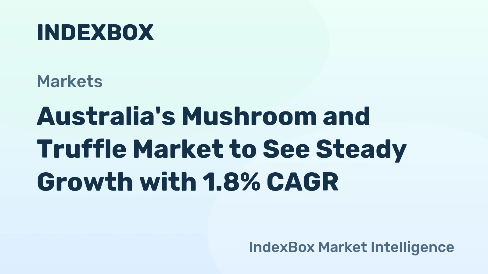 Australia's Mushroom and Truffle Market to See Steady Growth with 1.8% CAGR