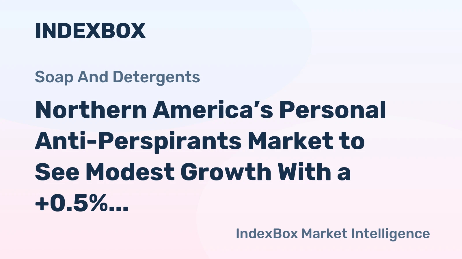 Northern America’s Personal Anti-Perspirants Market to See Modest Growth With a +0.5% CAGR