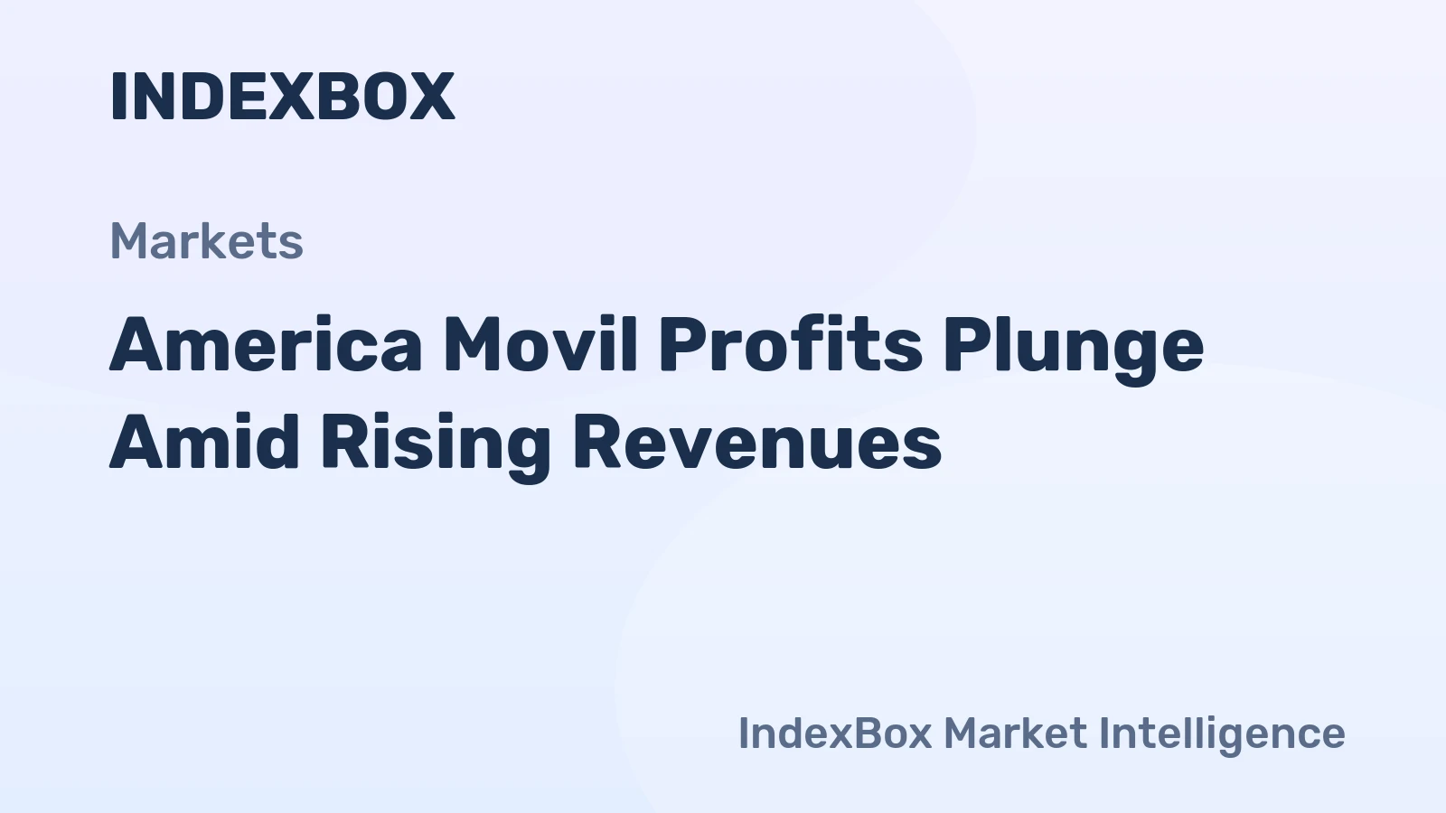 America Movil Profits Plunge Amid Rising Revenues