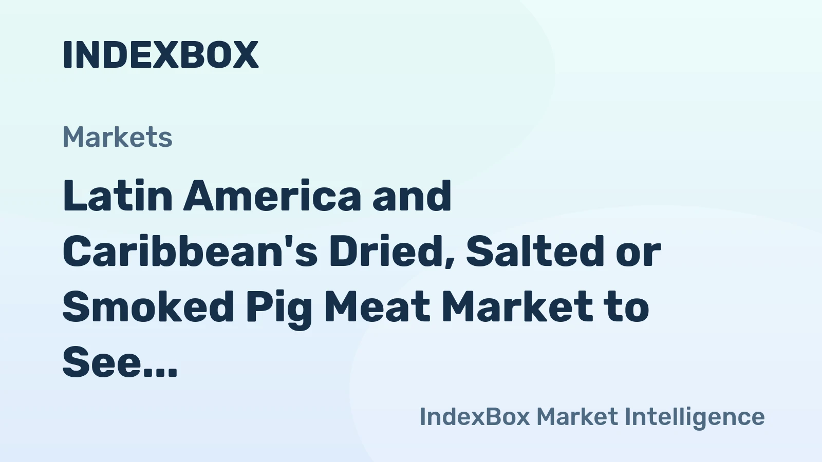 Latin America and Caribbean's Dried, Salted or Smoked Pig Meat Market to See CAGR of +3.1% Due to Rising Demand