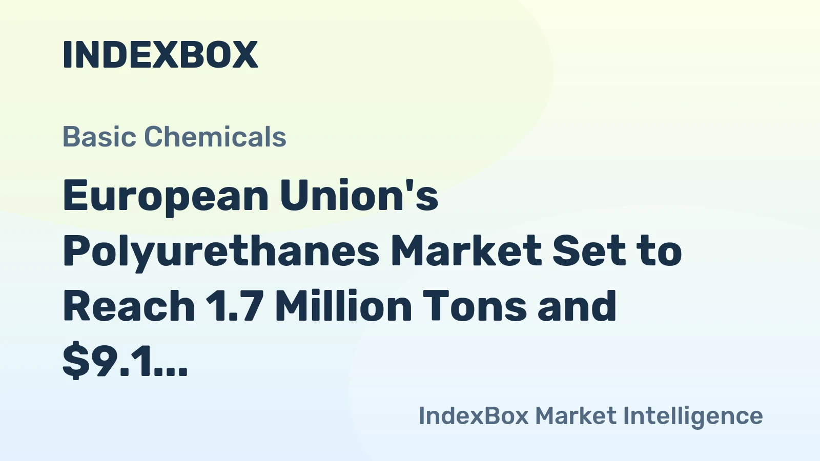 European Union's Polyurethanes Market Set to Reach 1.7 Million Tons and $9.1 Billion by 2035