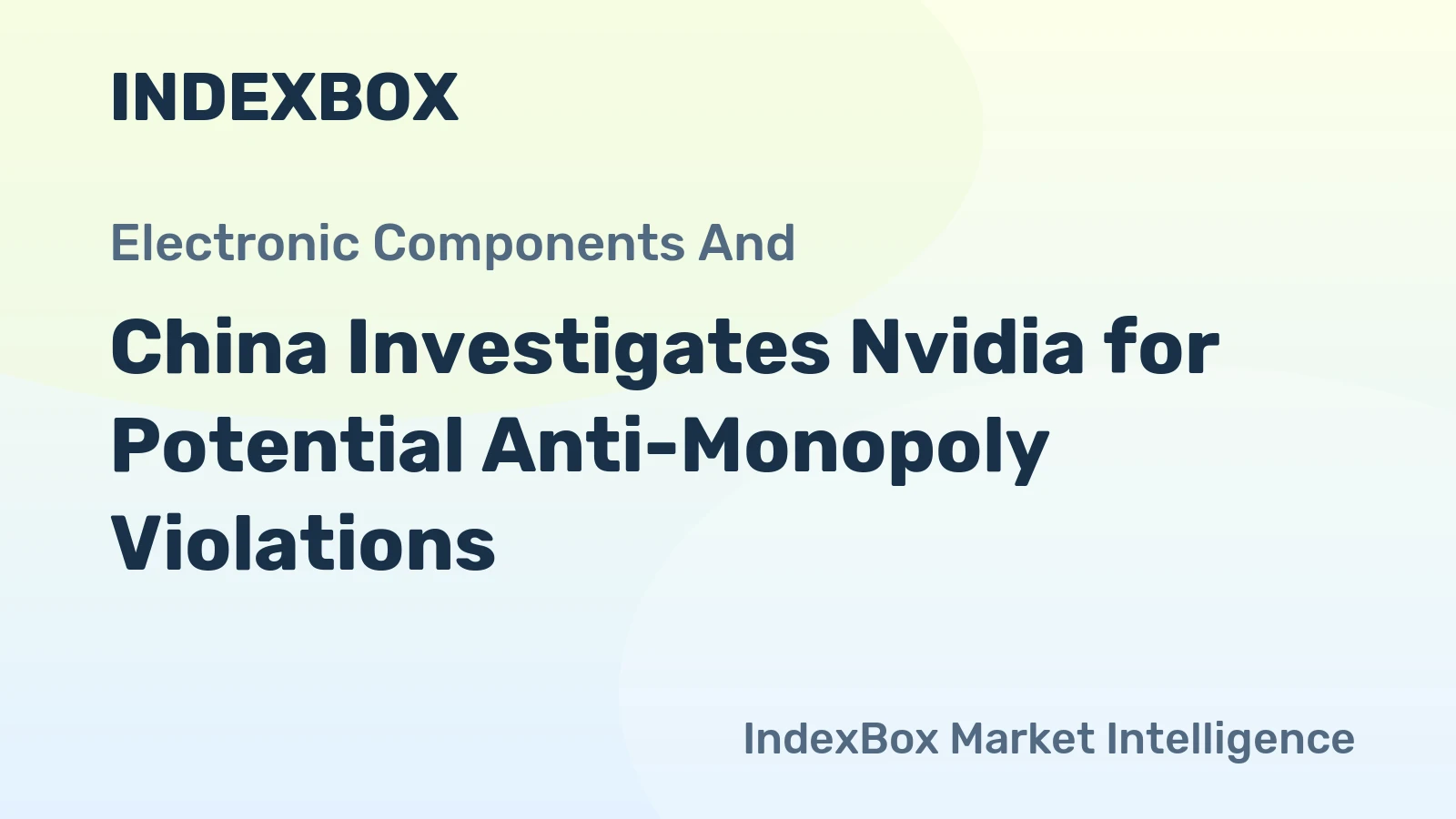 China Investigates Nvidia for Potential Anti-Monopoly Violations