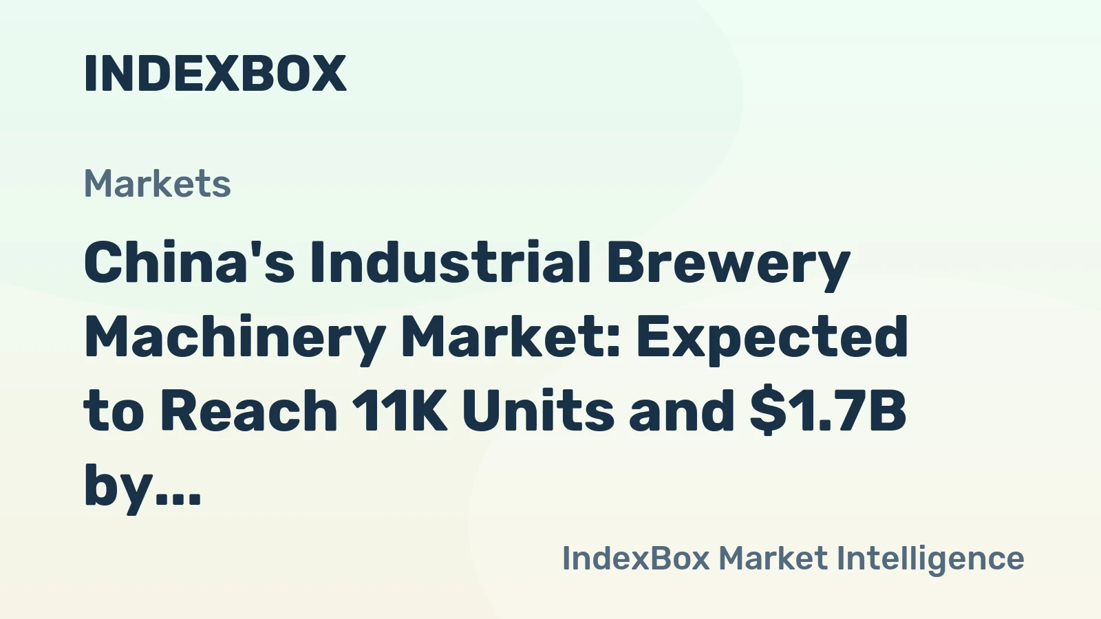 China's Industrial Brewery Machinery Market: Expected to Reach 11K Units and $1.7B by 2035