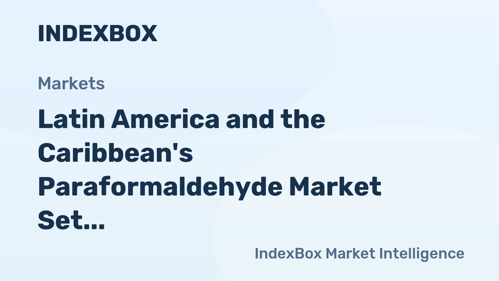 Latin America and the Caribbean's Paraformaldehyde Market Set for Modest Growth to 14K Tons and $15M