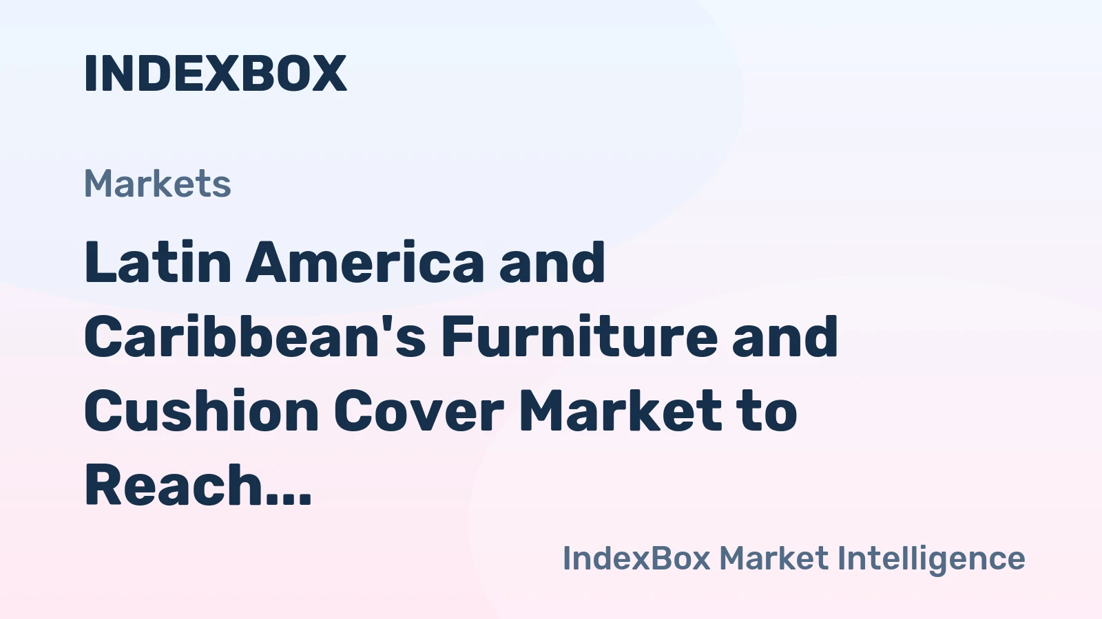 Latin America and Caribbean's Furniture and Cushion Cover Market to Reach 222K Tons and $2.9B by 2035