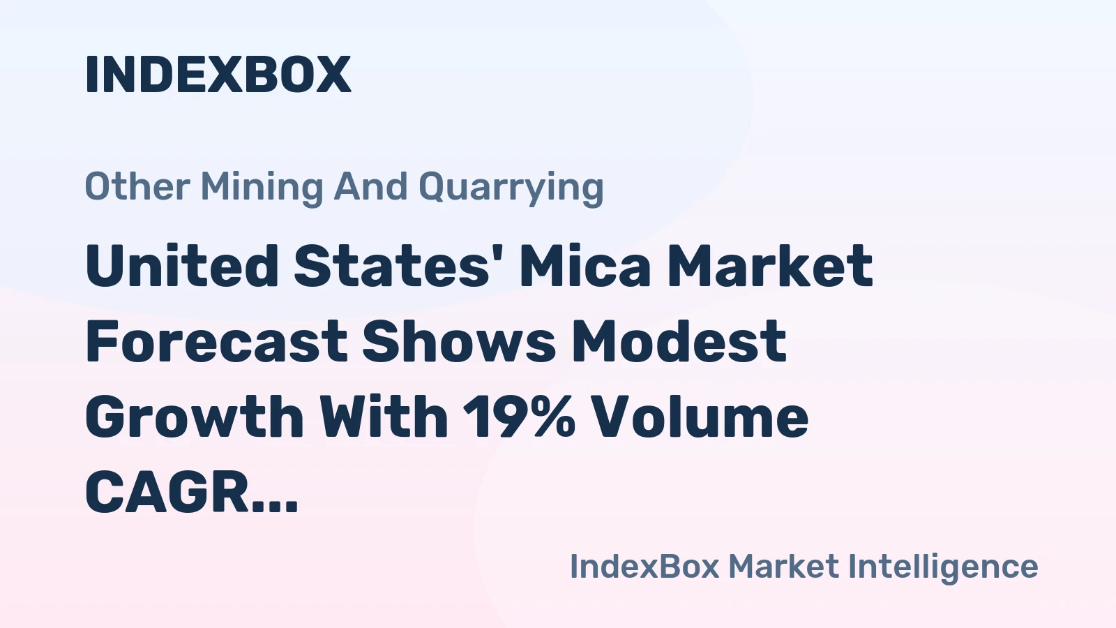 United States' Mica Market Forecast Shows Modest Growth With 19% Volume CAGR Through 2035