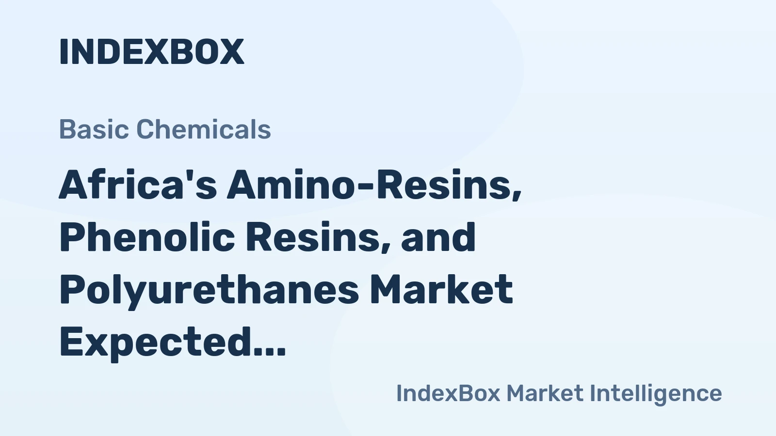 Africa's Amino-Resins, Phenolic Resins, and Polyurethanes Market Expected to Grow at a CAGR of +0.8% from 2024 to 2035