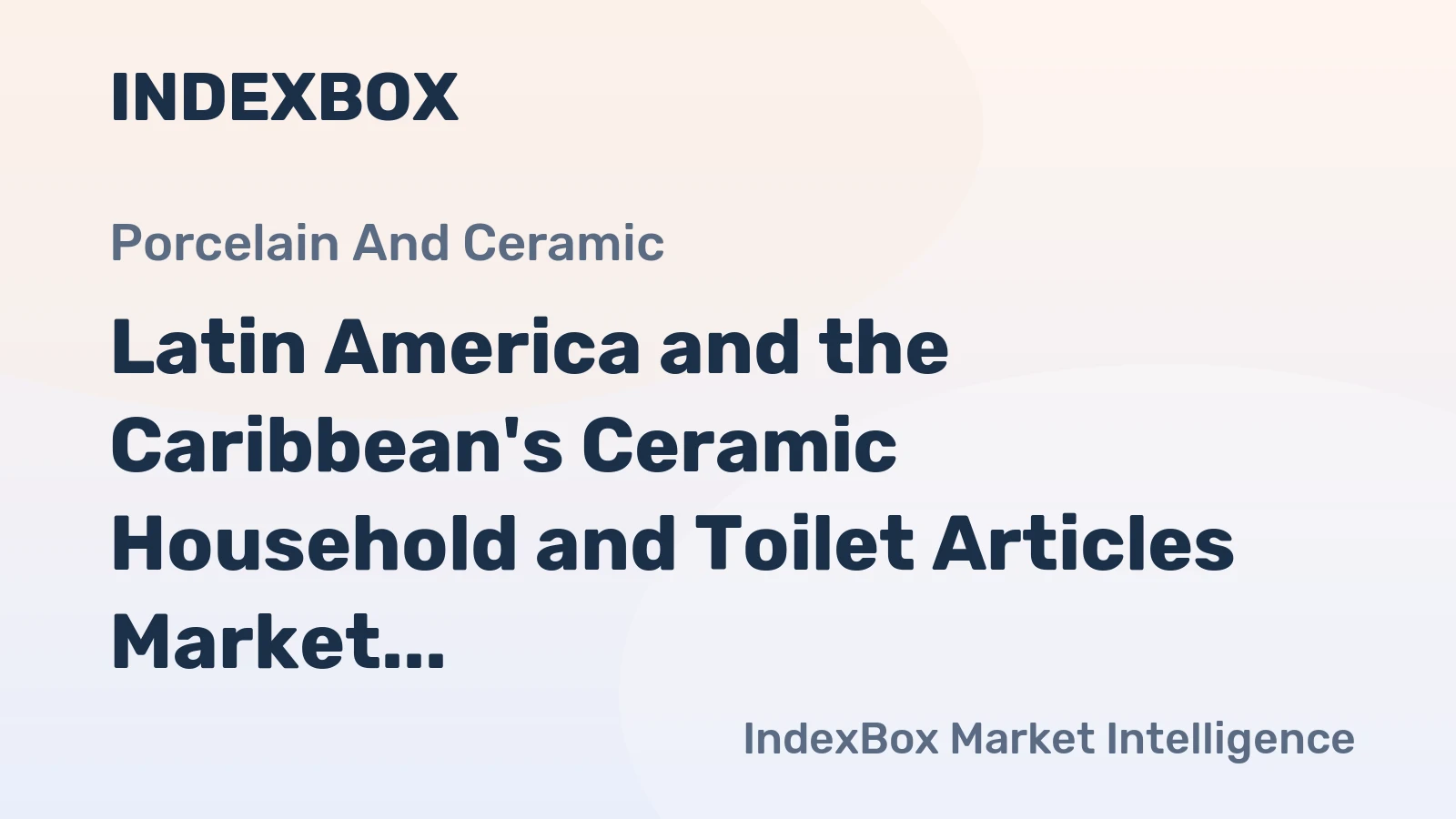 Latin America and the Caribbean's Ceramic Household and Toilet Articles Market to Witness Steady Growth with +1.6% CAGR from 2024-2035