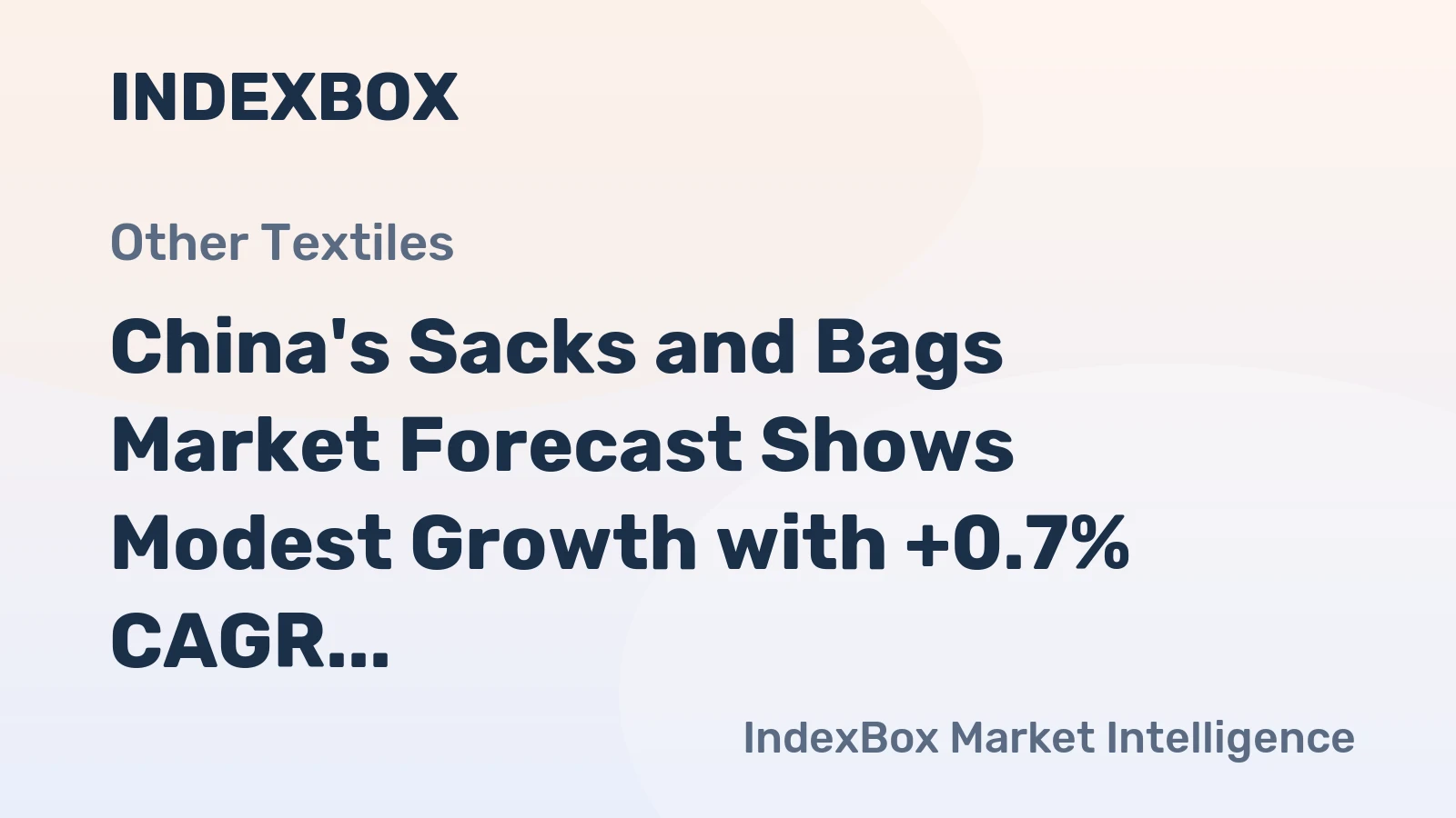 China's Sacks and Bags Market Forecast Shows Modest Growth with +0.7% CAGR Through 2035