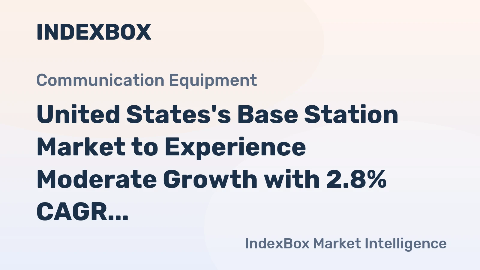 United States's Base Station Market to Experience Moderate Growth with 2.8% CAGR