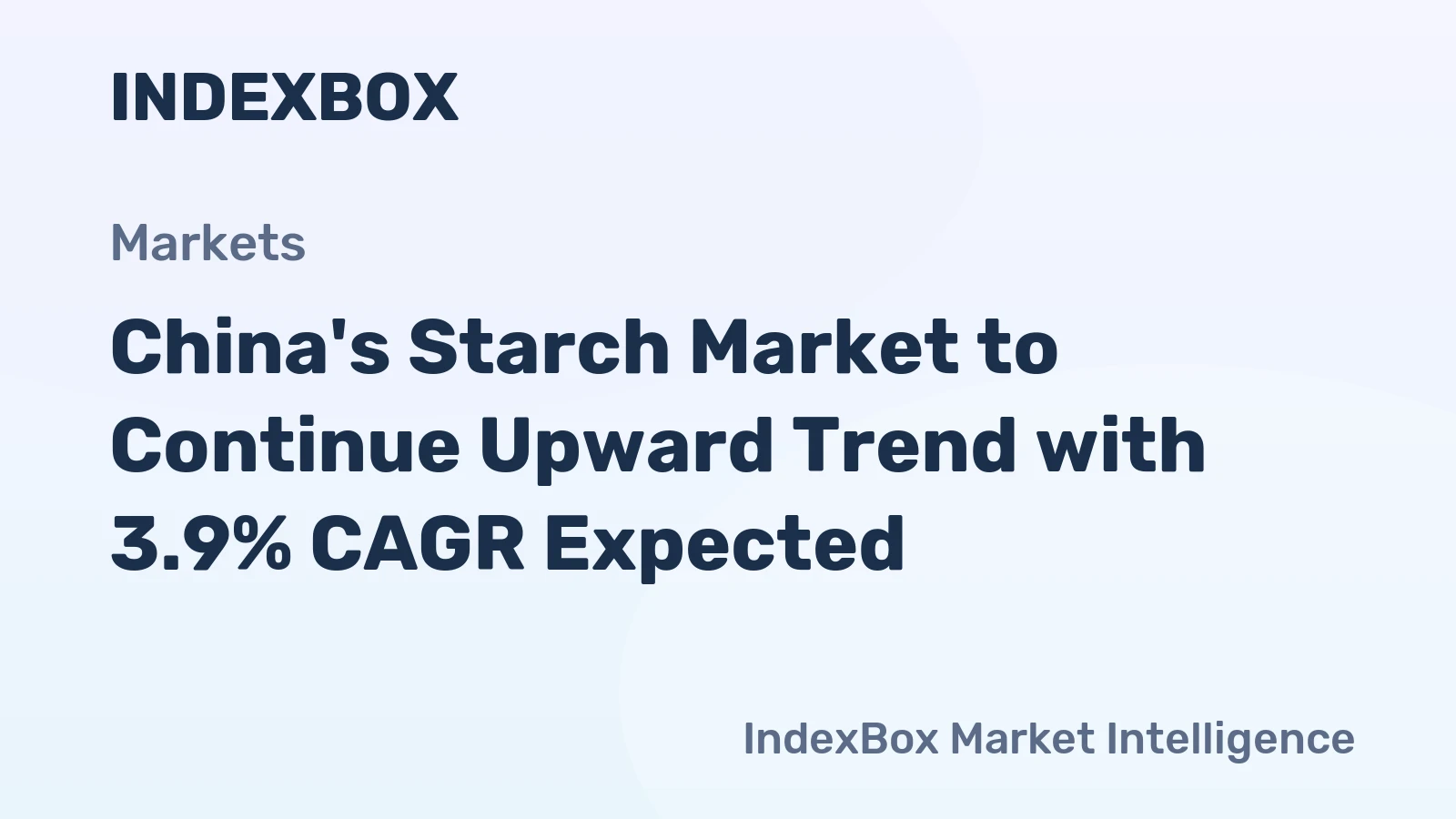 China's Starch Market to Continue Upward Trend with 3.9% CAGR Expected