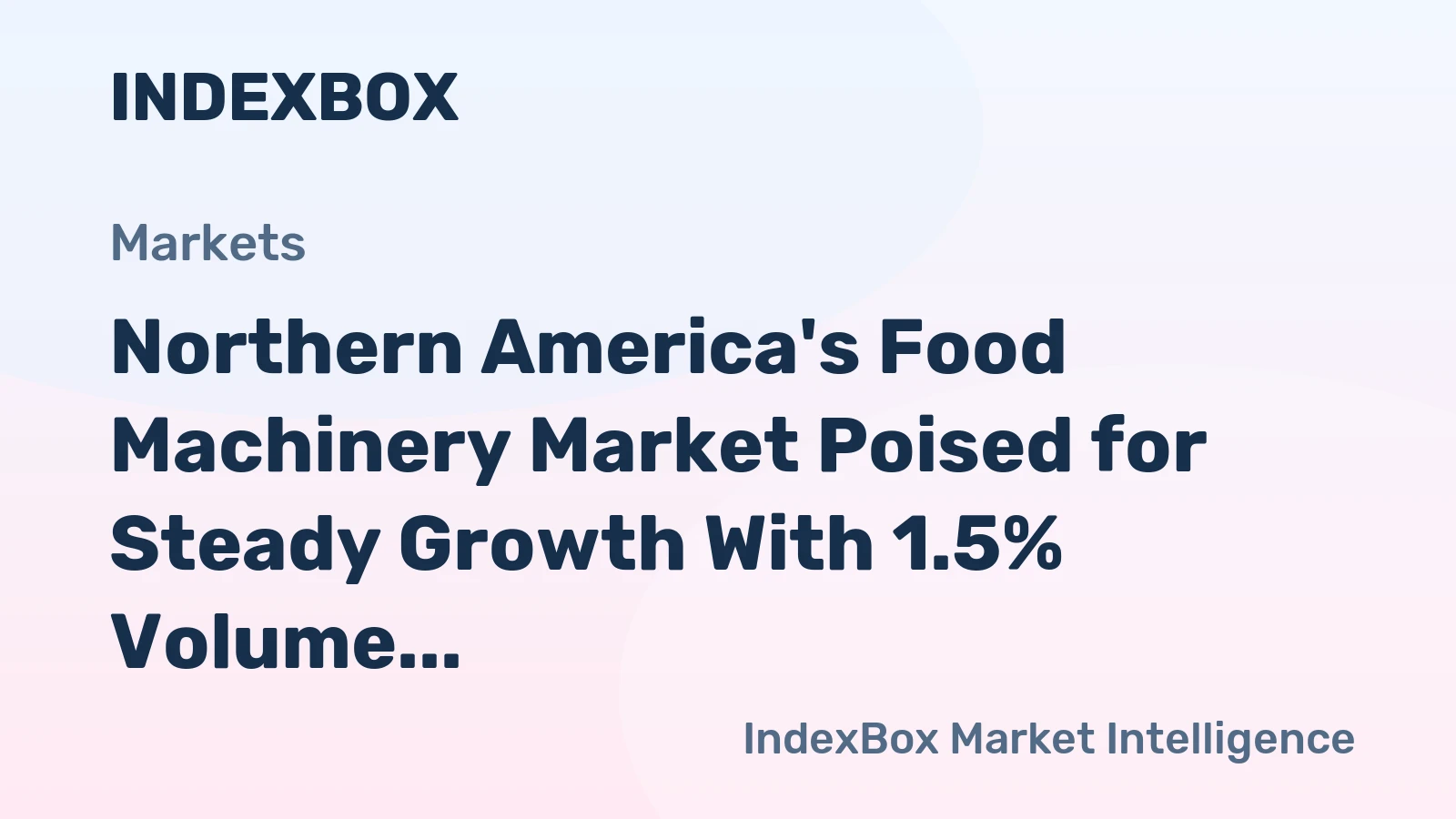 Northern America's Food Machinery Market Poised for Steady Growth With 1.5% Volume CAGR Through 2035