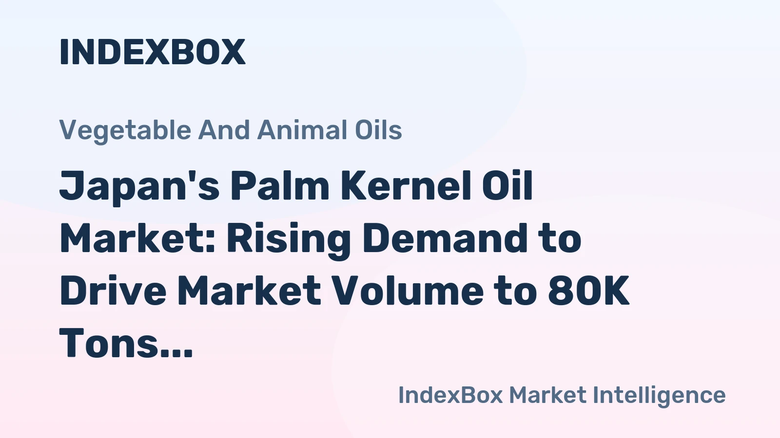 Japan's Palm Kernel Oil Market: Rising Demand to Drive Market Volume to 80K Tons and Value to $107M by 2035