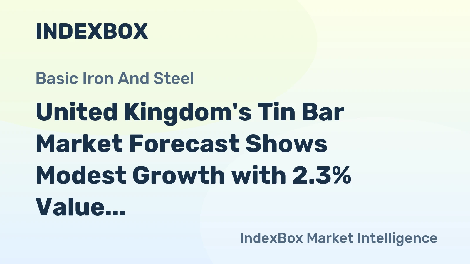 United Kingdom's Tin Bar Market Forecast Shows Modest Growth with 2.3% Value CAGR