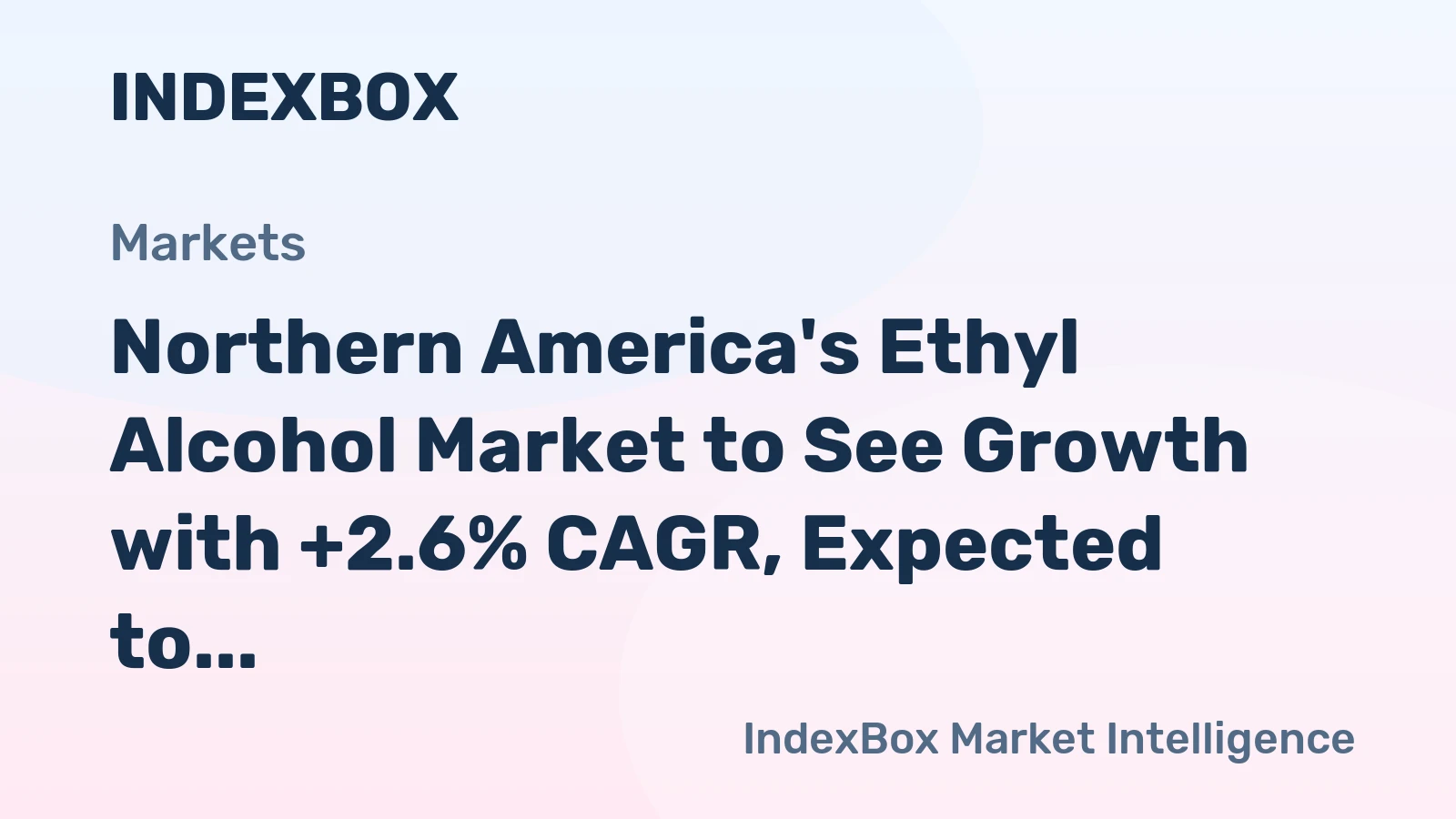 Northern America's Ethyl Alcohol Market to See Growth with +2.6% CAGR, Expected to Reach $76.7B by 2035