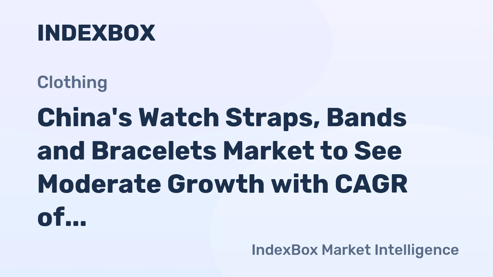 China's Watch Straps, Bands and Bracelets Market to See Moderate Growth with CAGR of +1.5% through 2035