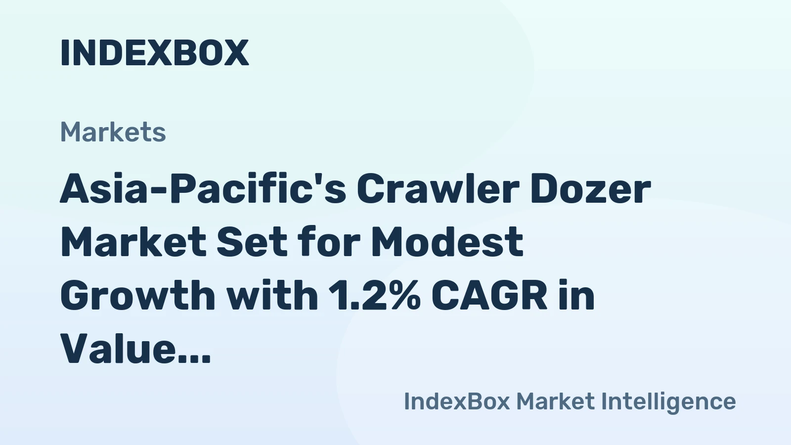 Asia-Pacific's Crawler Dozer Market Set for Modest Growth with 1.2% CAGR in Value Through 2035