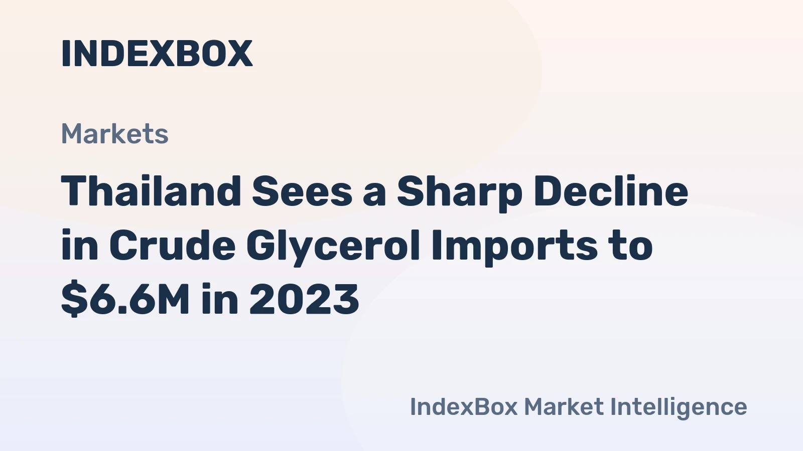 Thailand Sees a Sharp Decline in Crude Glycerol Imports to $6.6M in 2023