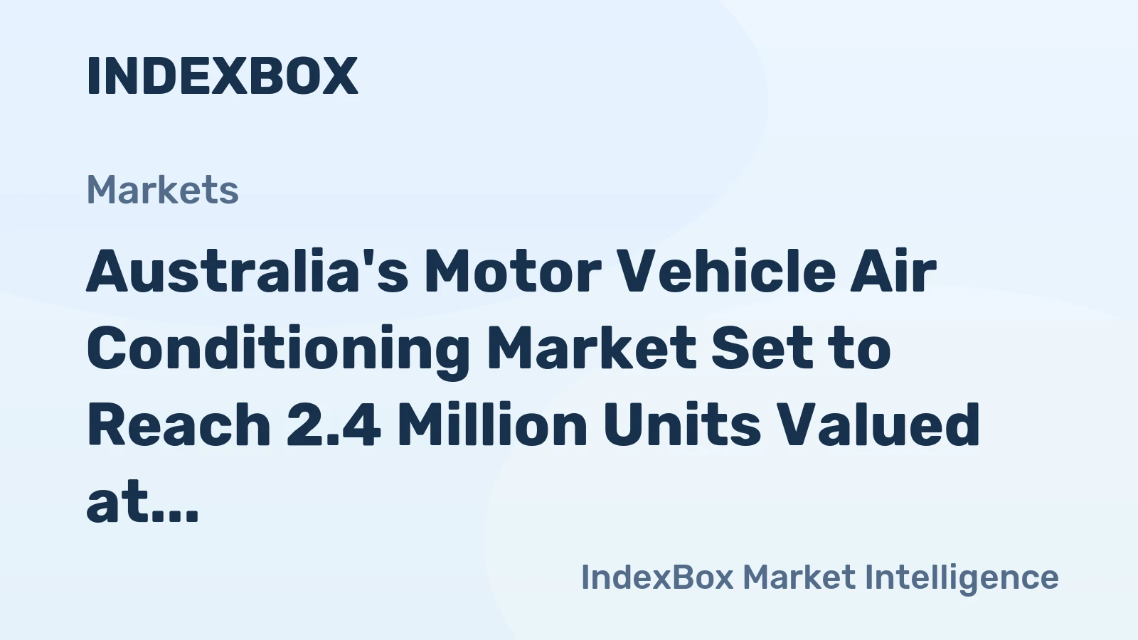 Australia's Motor Vehicle Air Conditioning Market Set to Reach 2.4 Million Units Valued at $694 Million