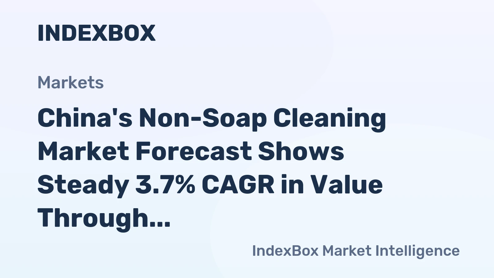 China's Non-Soap Cleaning Market Forecast Shows Steady 3.7% CAGR in Value Through 2035