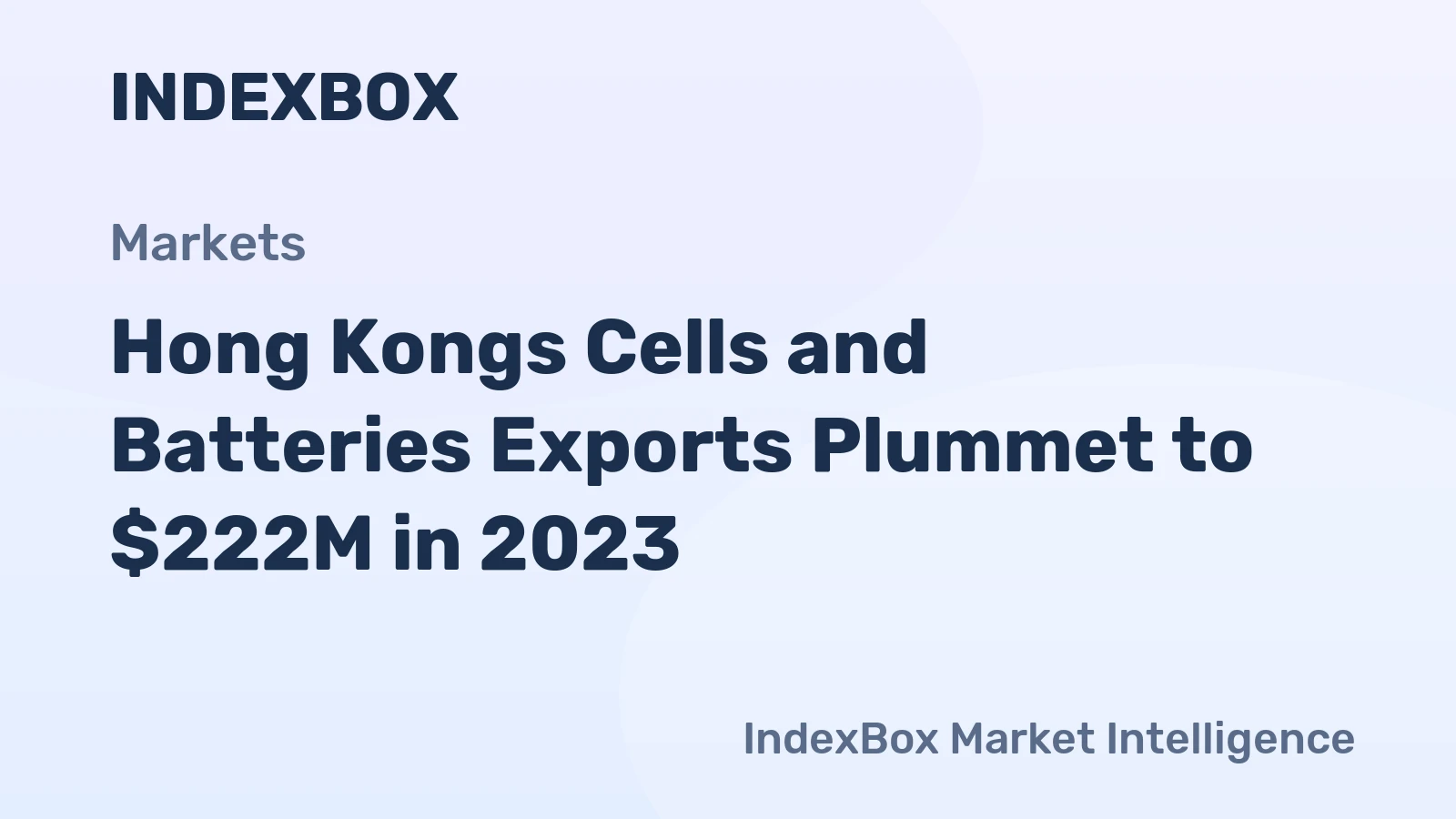 Hong Kongs Cells and Batteries Exports Plummet to $222M in 2023