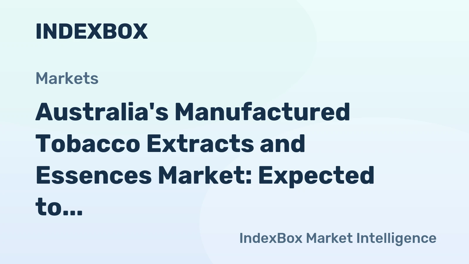 Australia's Manufactured Tobacco Extracts and Essences Market: Expected to See Upward Consumption Trend with Market Volume Reaching 5.6 tons and Market Value at $244K by 2035
