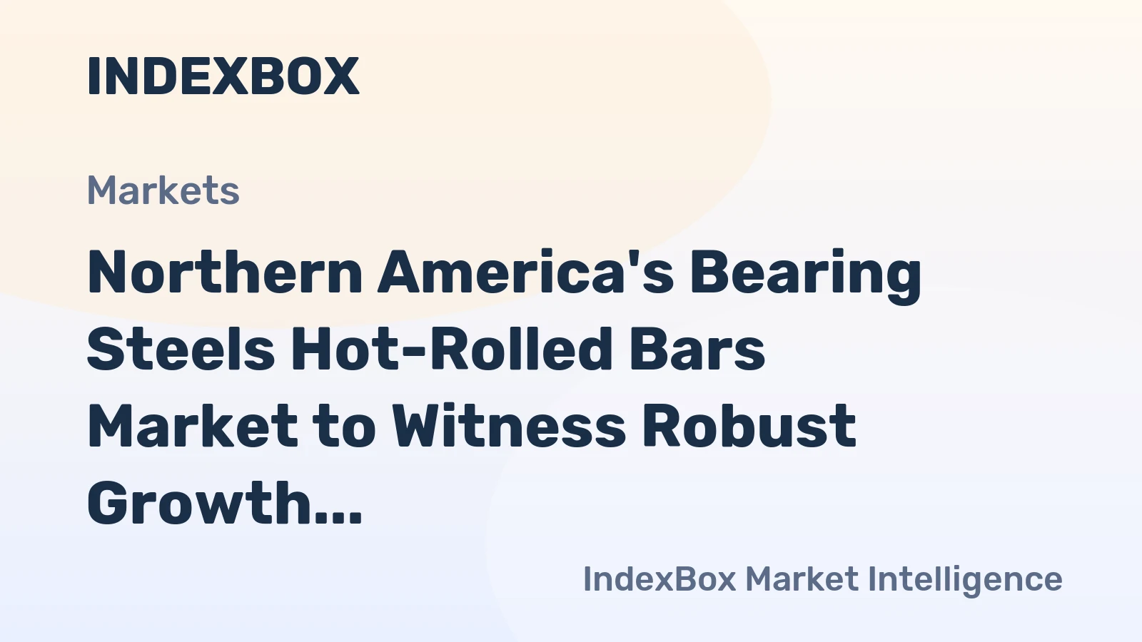 Northern America's Bearing Steels Hot-Rolled Bars Market to Witness Robust Growth at 4.8% CAGR