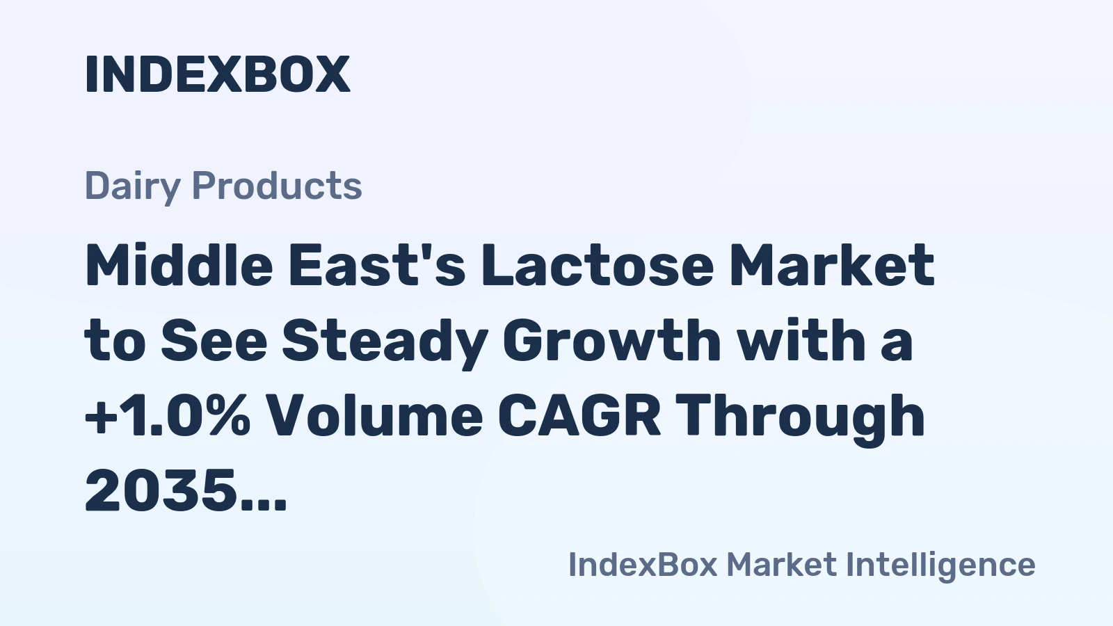 Middle East's Lactose Market to See Steady Growth with a +1.0% Volume CAGR Through 2035